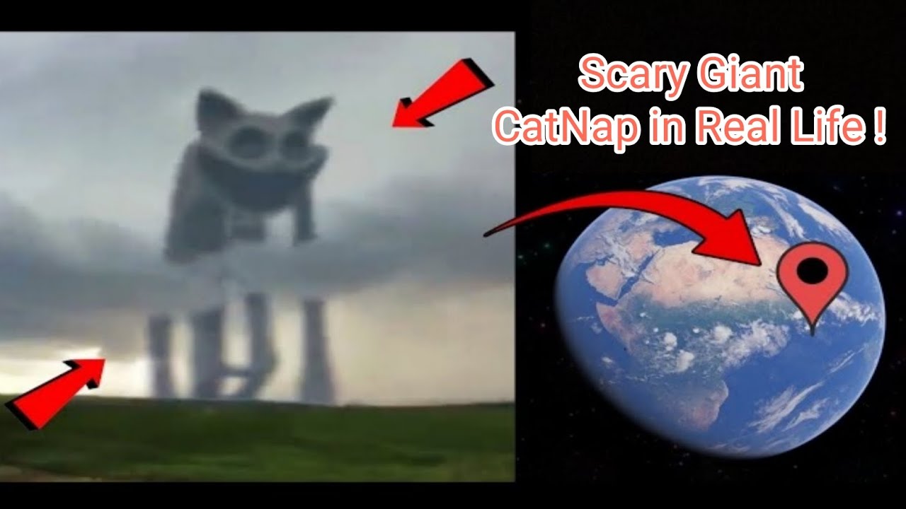 Scary CatNap in Real Life On Google Earth Map Videos it's Real 💯 ...