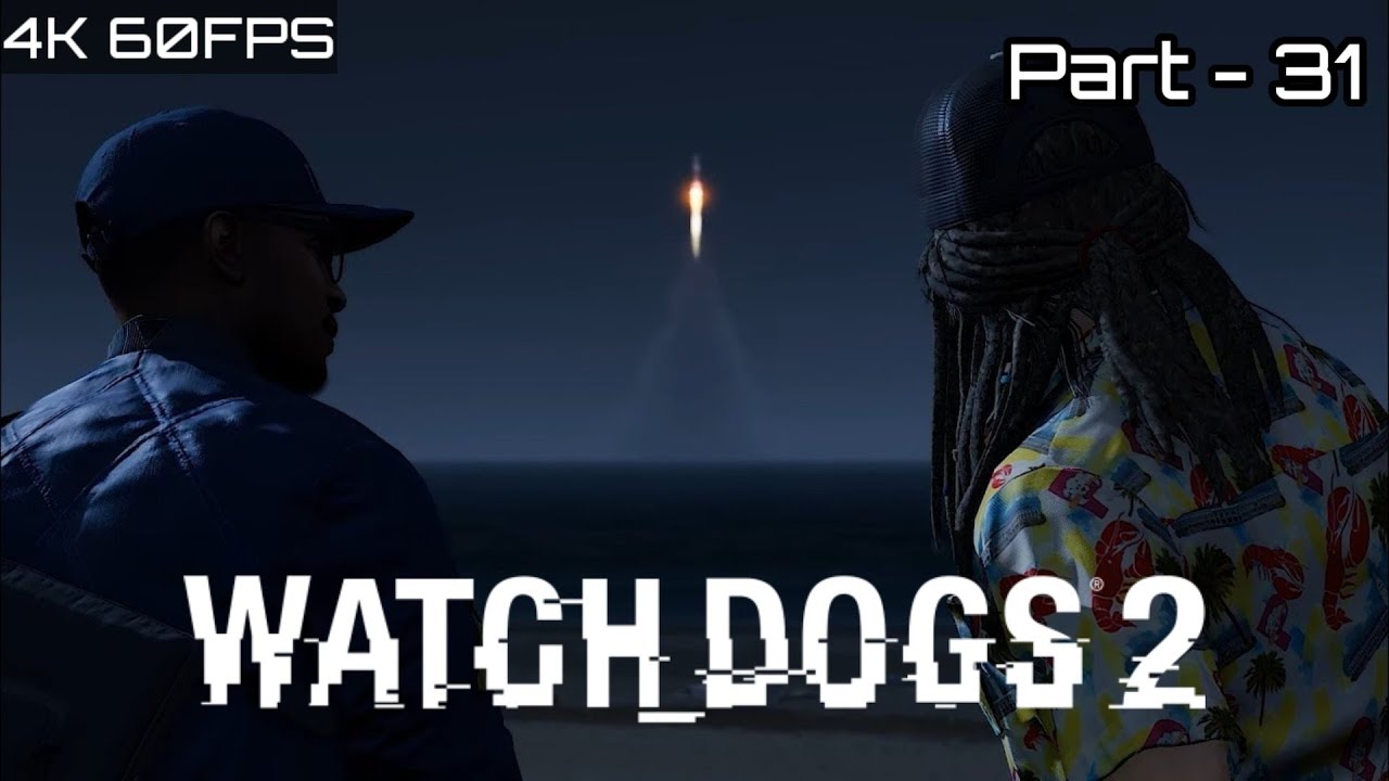 Watch Dogs 2 PC Gameplay Walkthrough | Part - 31 Drop Ray at the ...