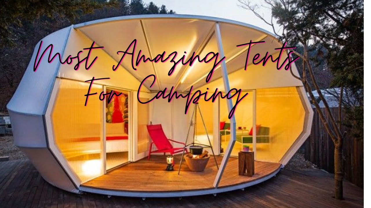 Amazing & Incredible Tents for Camping - YouTube