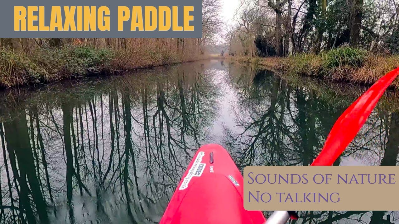 Basingstoke canal - relaxing paddle & sounds of nature - YouTube