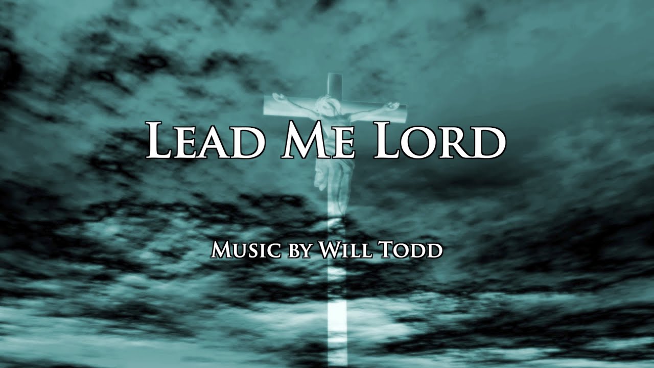 Lead Me Lord - YouTube