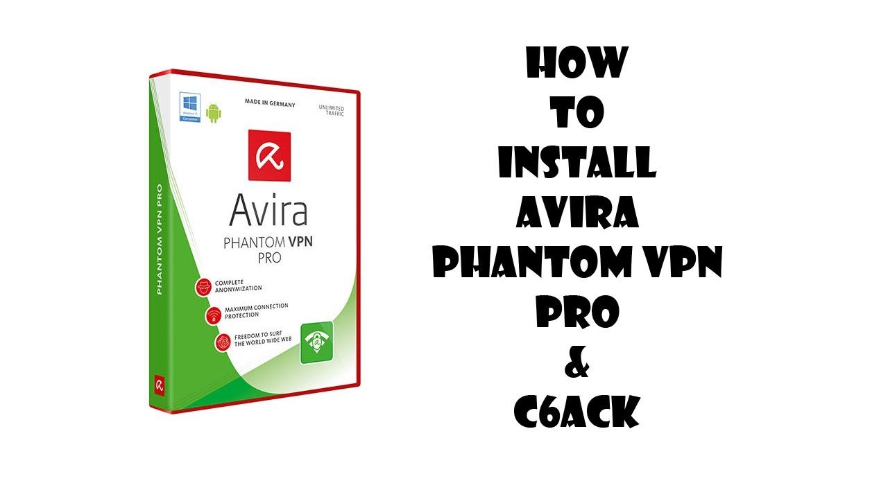 AVIRA PHANTOM VPN PRO INSTALLATION incl c6ack 2017 - YouTube