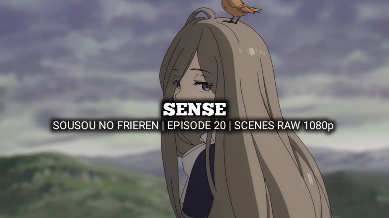 SENSE SCENES | SOUSOU NO FRIEREN | Episode 20 | Scenes RAW 1080p - YouTube