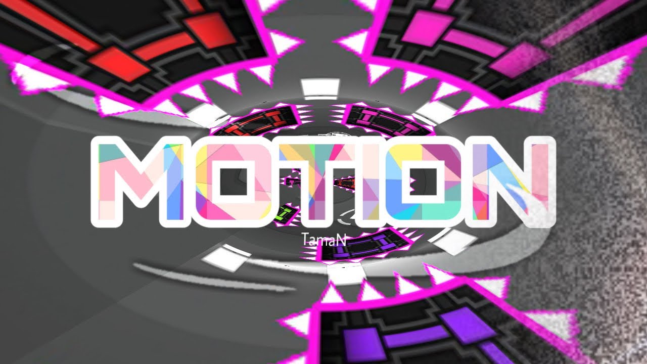 "Motion" By TamaN (Easy Demon) | Geometry Dash | - YouTube