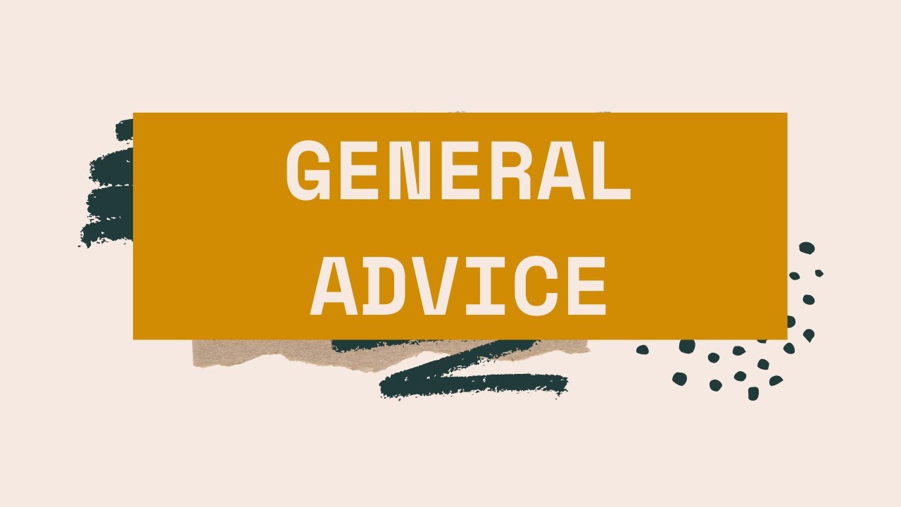 General Advice - YouTube