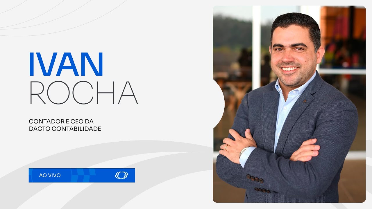 AO VIVO - IVAN ROCHA [DACTO CONTABILIDADE] - YouTube