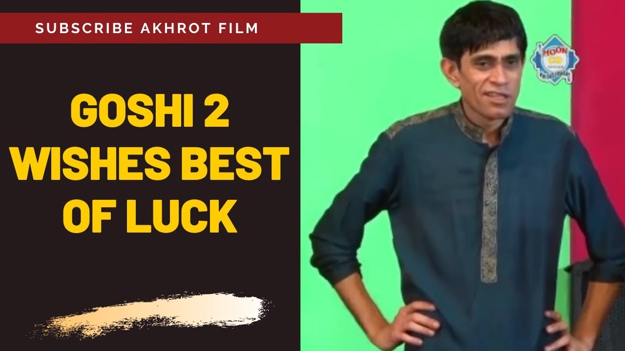Pakistani Stage Drama Actor Goshi 2 Wishes Best Of Luck To Akhrot Films ...