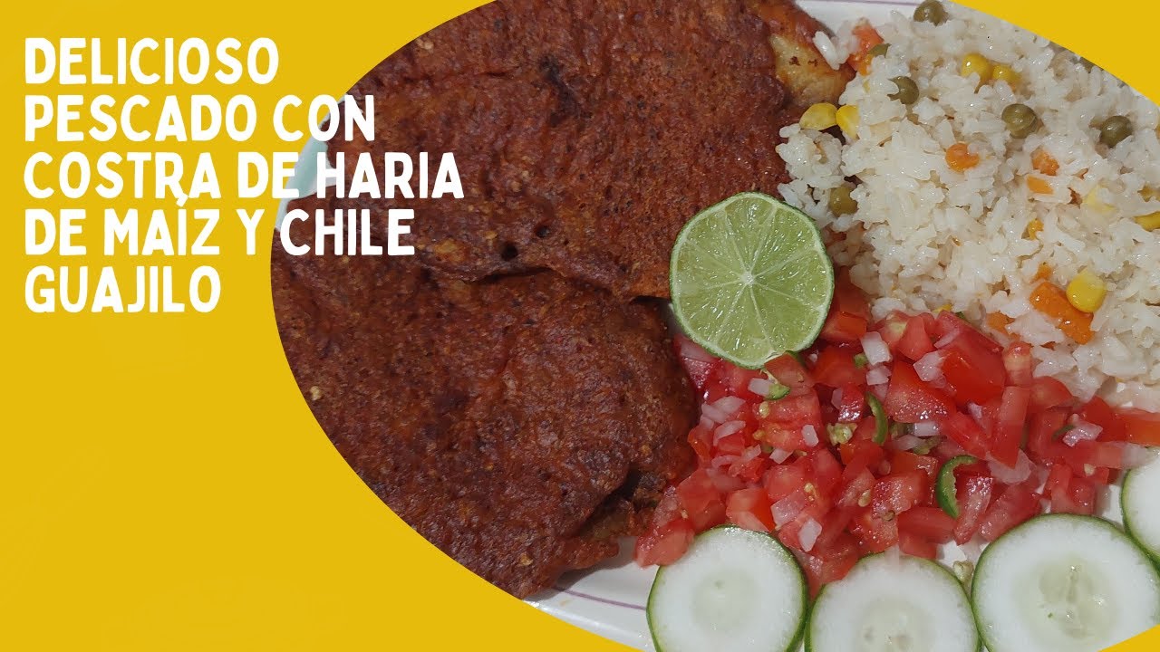 RICO PESCADO CON COSTRA DE HARINA DE MAÍZ Y CHILE GUAJILLO - YouTube
