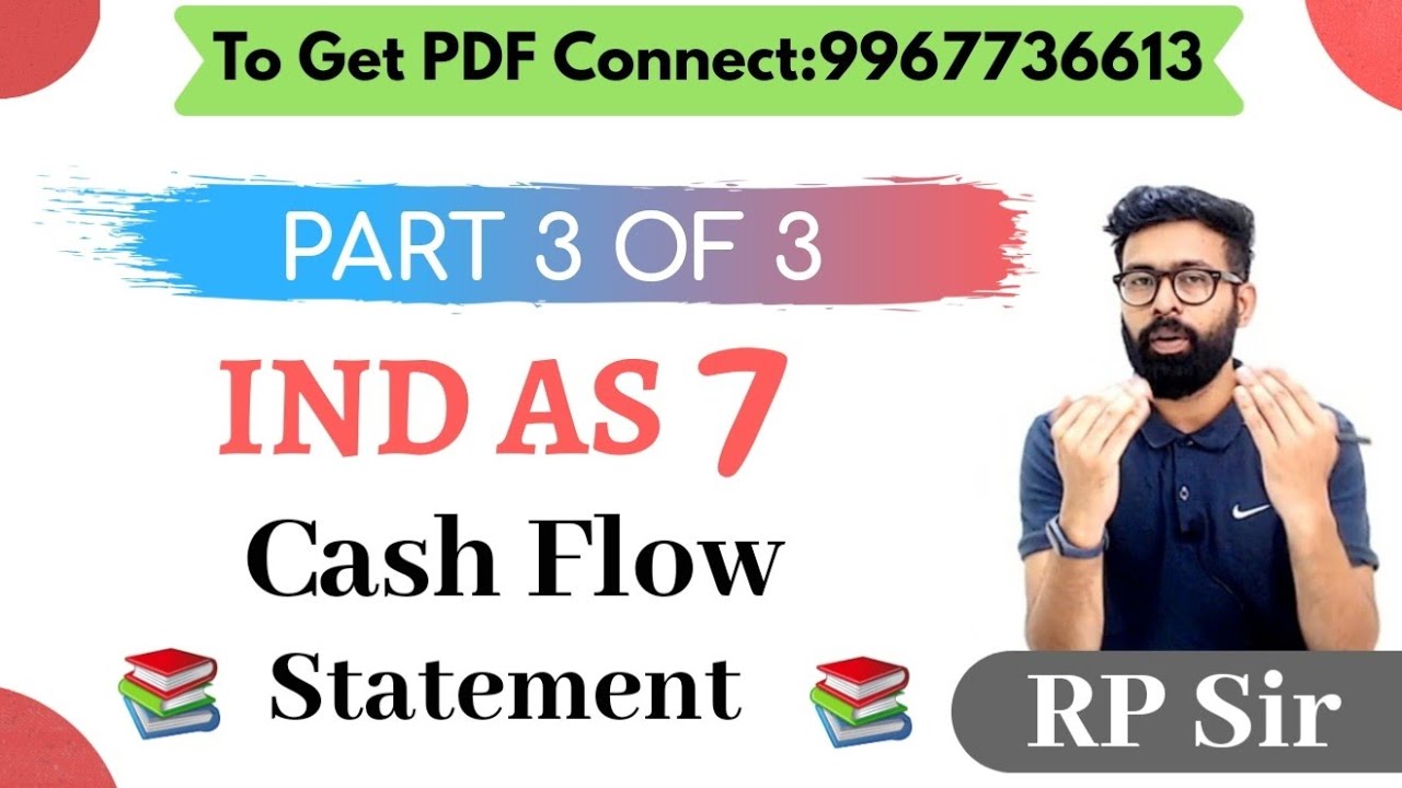 Ind AS 7 Cash Flow Statement |Part 3 of 3 | CA FINAL FR | RP SIR - YouTube