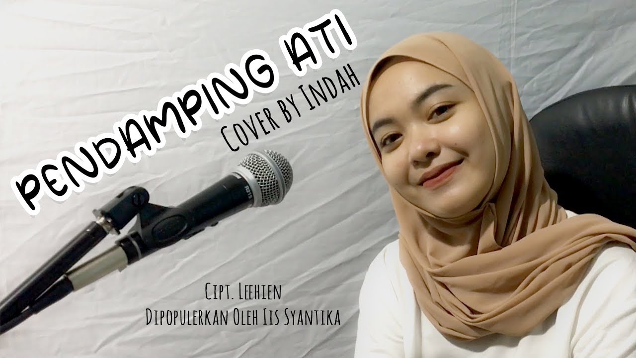 New 2022-Pendamping Ati-Iis Syantika-Cover By Indah Wati - YouTube