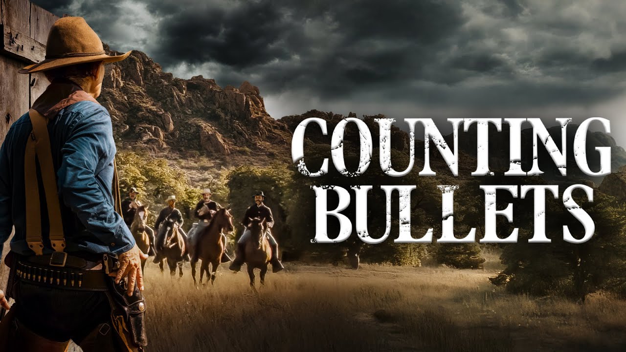 Counting Bullets (2021) [Western] [Action] 🤠 💥 Stand Your Ground or Die ...