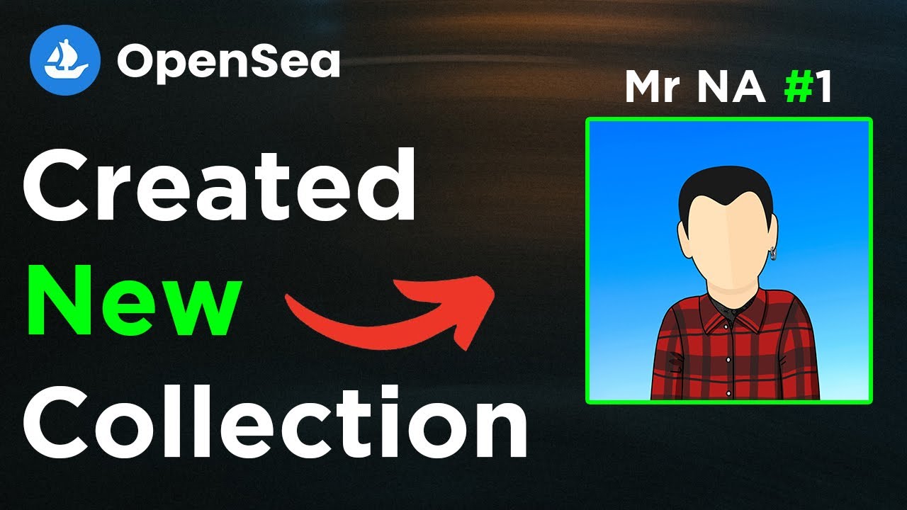 Created A New NFT Collection On OpenSea For Listing - Mr NA #1 - YouTube