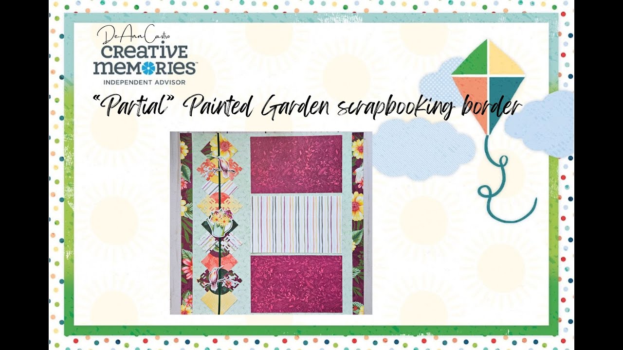 "Partial" Painted Garden Scrapbooking Border! - YouTube