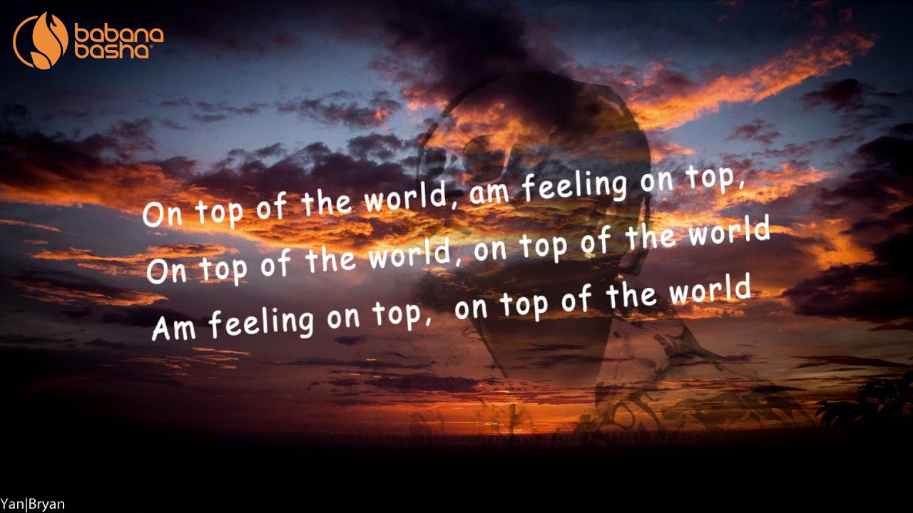 Lyrics Video(Top of the World)- Byg Ben - YouTube