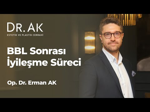 BBL Sonrası İyileşme Süreci | Dr. Erman Ak Anlatıyor
