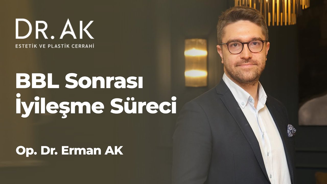 BBL Sonrası İyileşme Süreci | Dr. Erman Ak Anlatıyor - YouTube