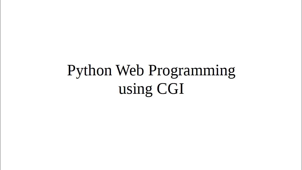 Python Web Programming using CGI - YouTube