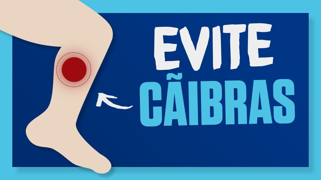 Como ACABAR COM AS CÃIBRAS - Aprenda como resolver as cãibras na perna ...