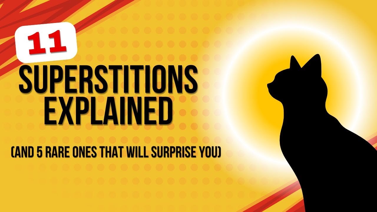 11 Superstitions explained (and 5 rare ones that will surprise you ...
