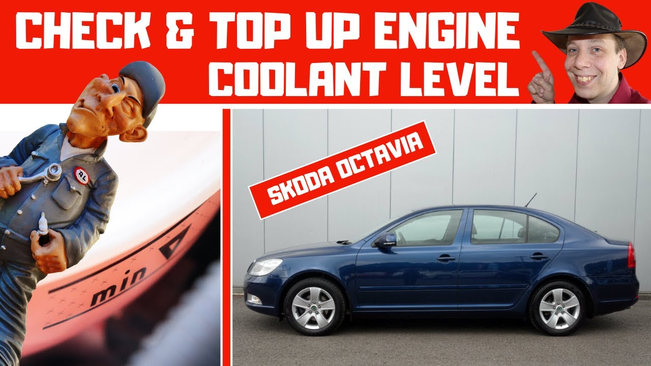 How To Check & Top Up Engine Coolant Level (Skoda Octavia Mk2) - YouTube