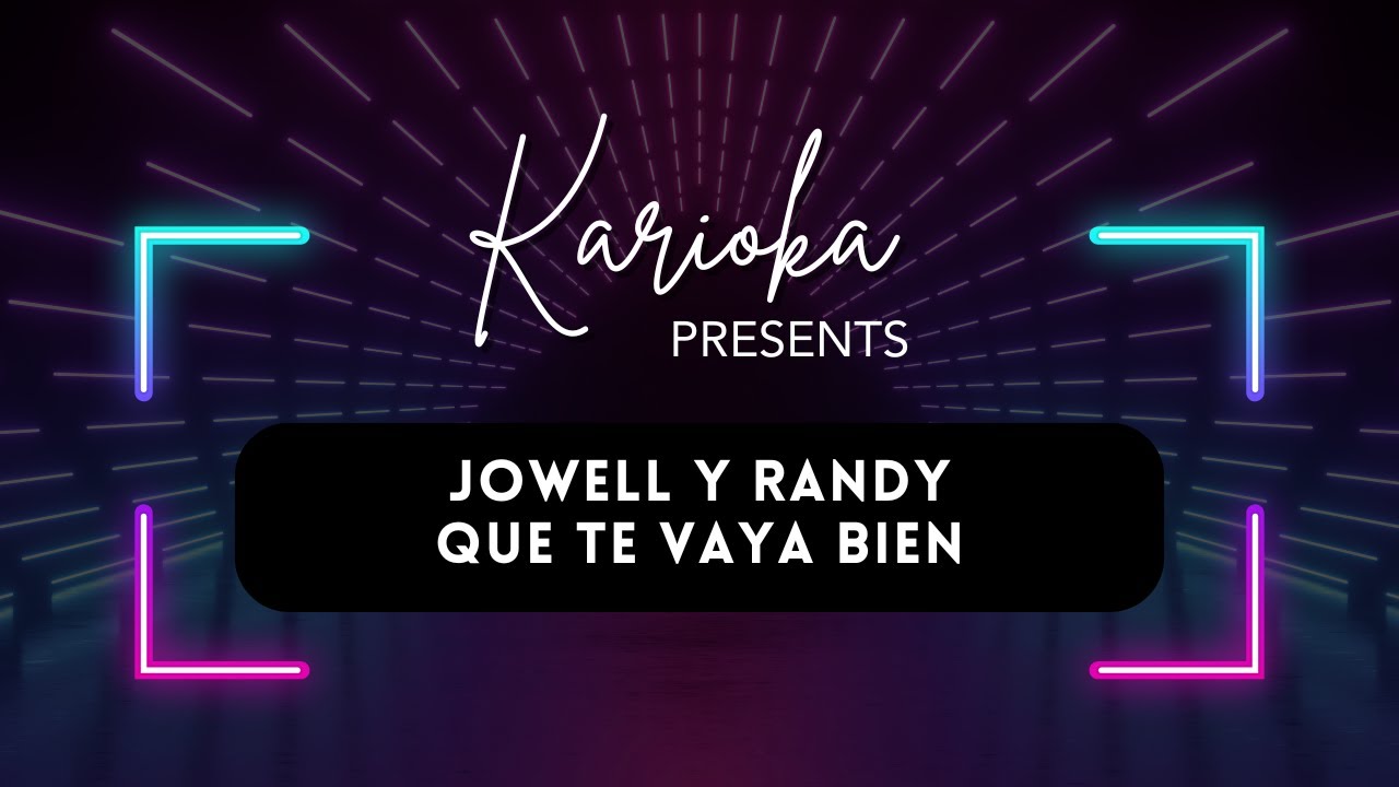 Jowell y Randy Que te vaya bien (KARAOKE) - YouTube