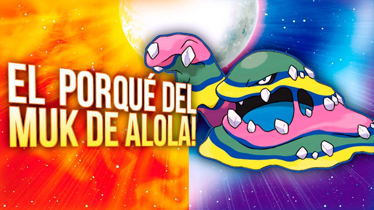 POKÉMON SOL Y LUNA: EL PORQUÉ DEL MUK DE ALOLA! - YouTube