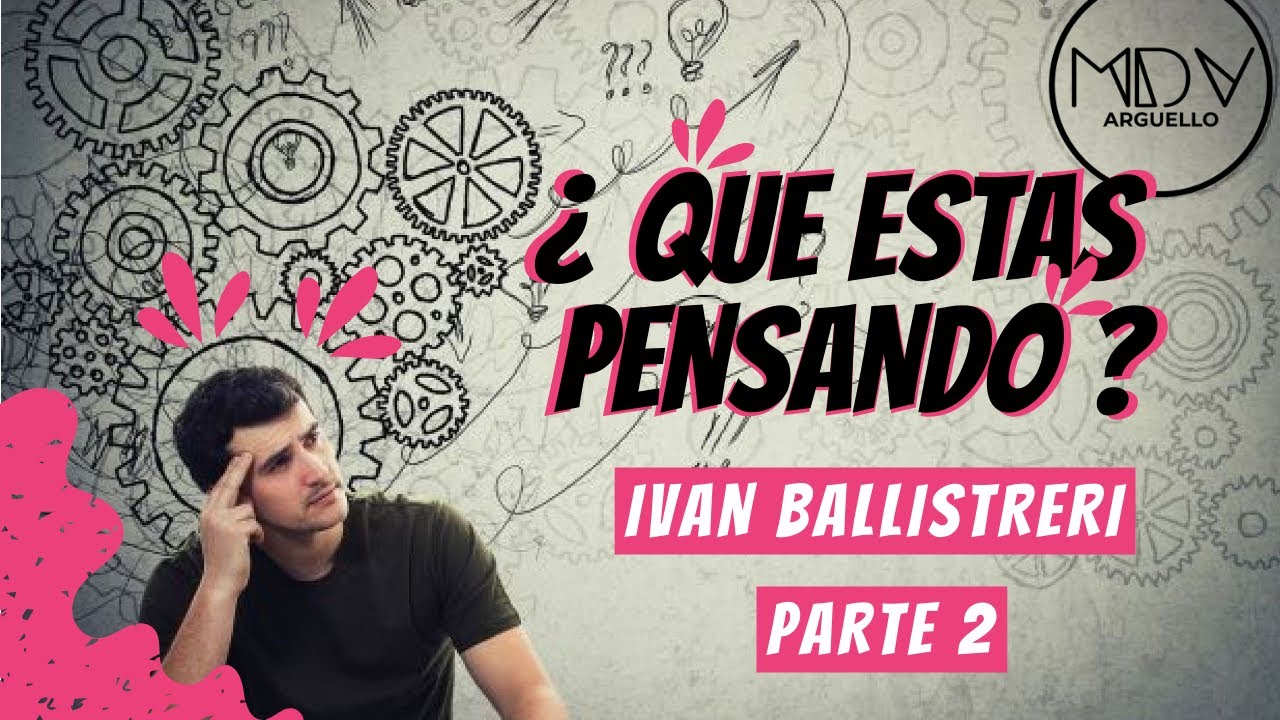 QUE ESTAS PENSANDO - PARTE 2 - YouTube