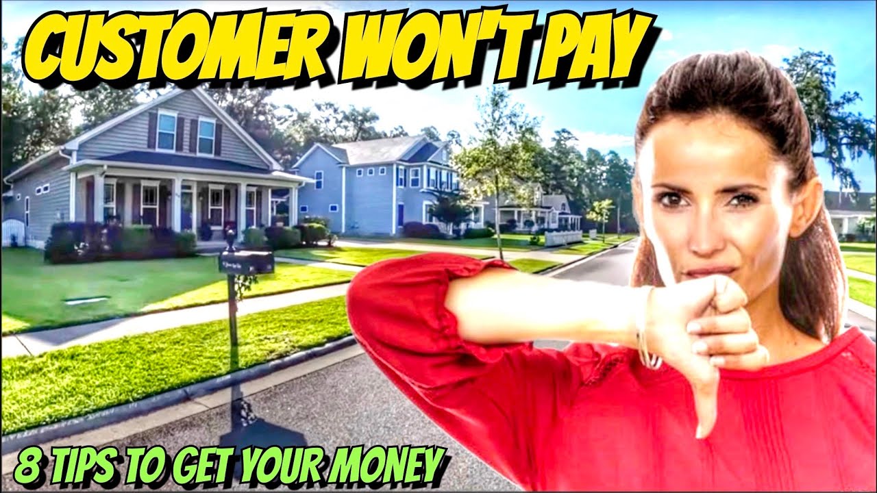 Customer refuses to pay my invoice, This is ridiculous what do I do ...