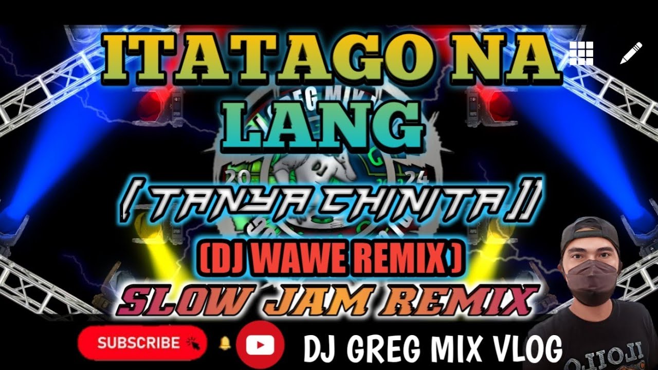 ITATAGO NA LANG __ TANYA CHINITA __ SLOW JAM REMIX ( DjWaweRemix) DJ ...