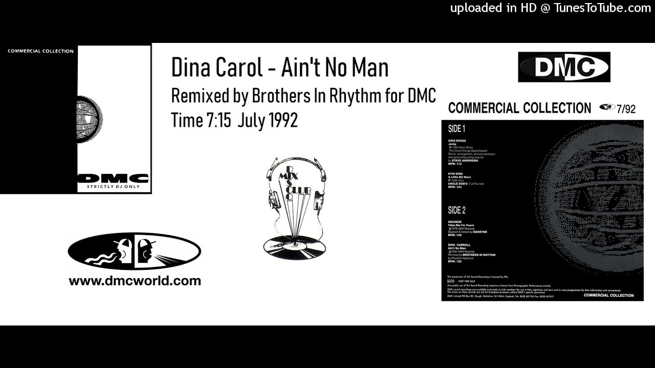 Dina Carol - Ain't No Man (DMC Remix by Brothers In Rhythm July 1992 ...