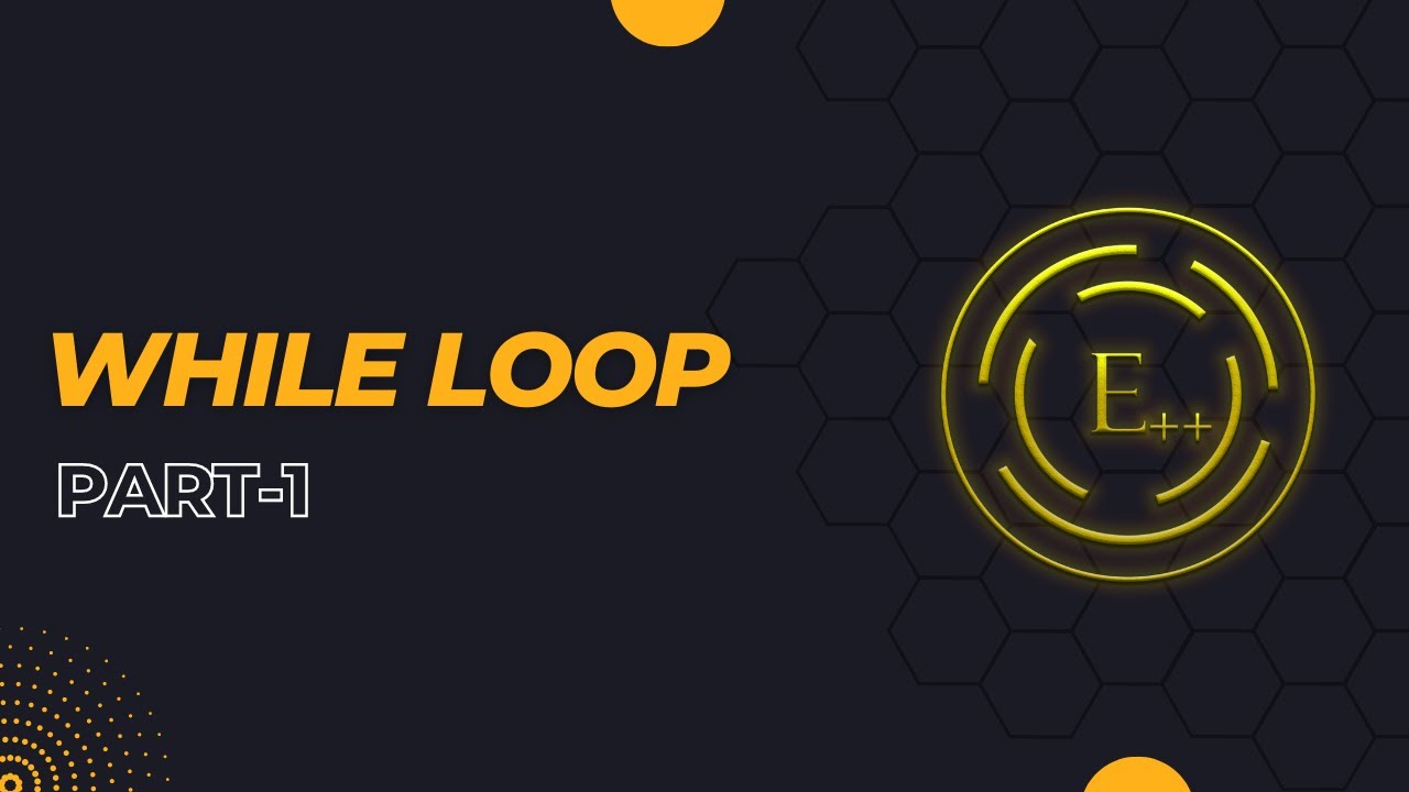 Basic Of Programming While Loop Part 1 Eternal Coder Youtube 4807