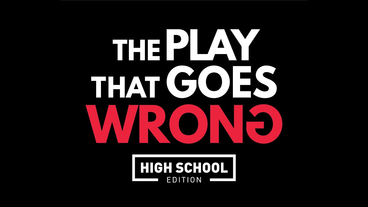 SHHS Theatre Presents: "The Play That Goes Wrong" (High School Edition ...
