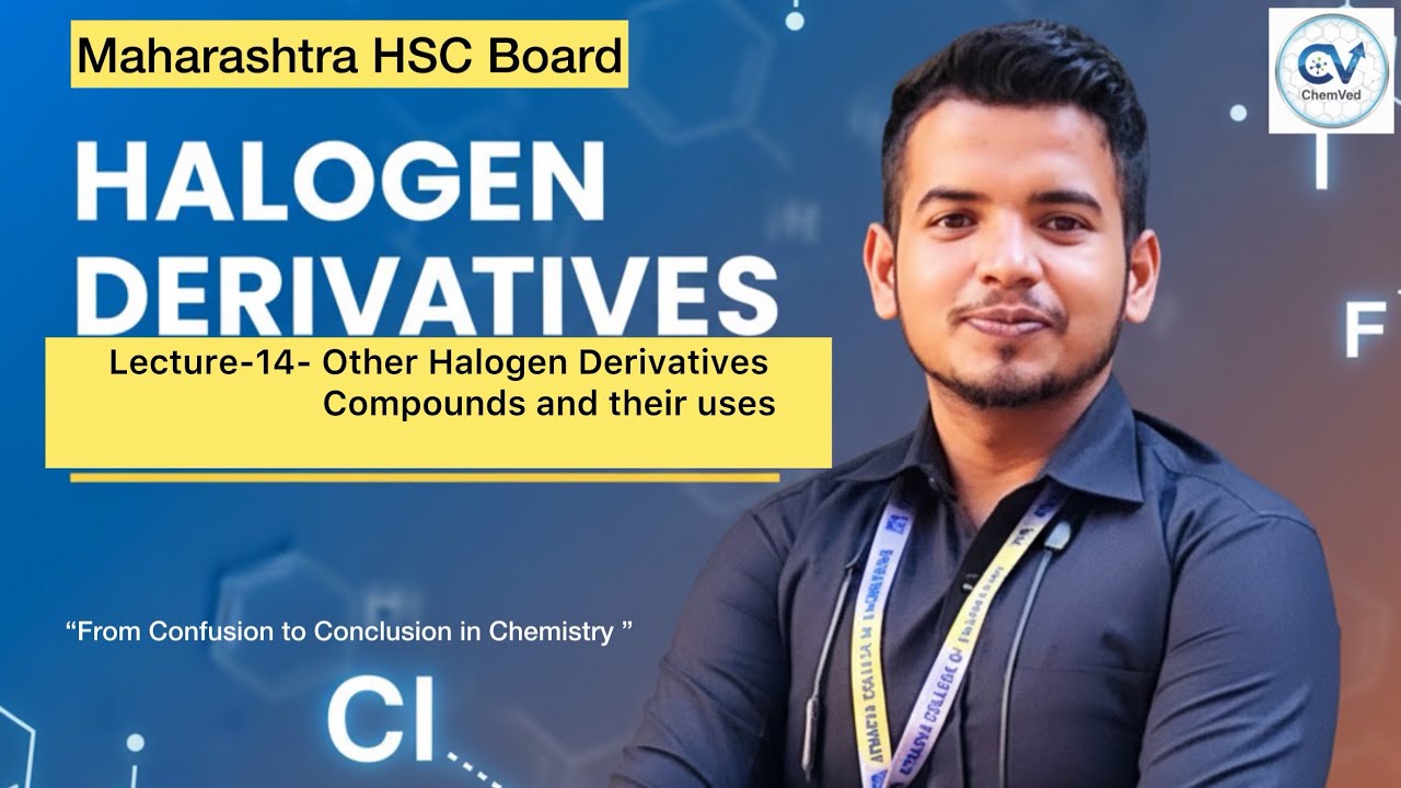 Halogen Derivatives | Lec 14 | Uses and Environmental Effect of ...