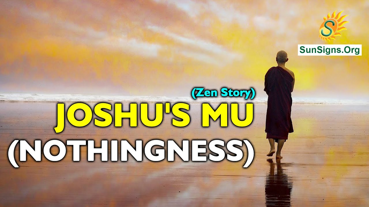 Joshu's Mu (Nothingness) - A Zen Story | Popular Zen Story Explained ...