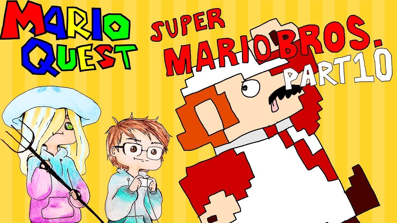 Mario Quest - Super Mario Bros - PART 10: The Positivity Episode - YouTube