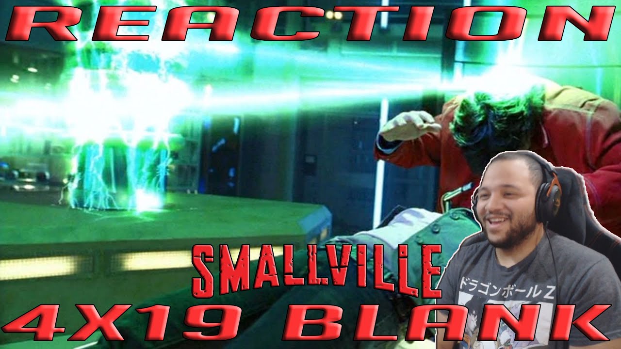 Smallville 4x19 "Blank" REACTION!!! - YouTube