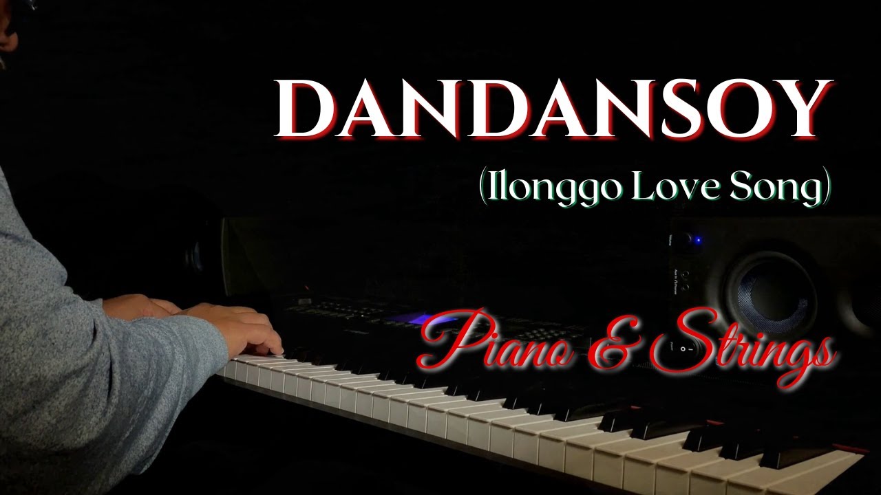 Dandansoy (with lyrics) | Ilonggo Love Song | Piano & Strings - YouTube