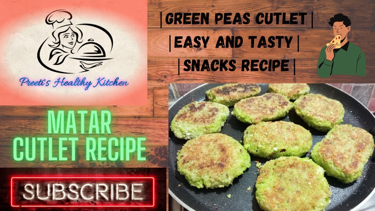 Matar Cutlet Recipe | Matar Aloo Tikki | Matar Pattice | Easy Snacks ...
