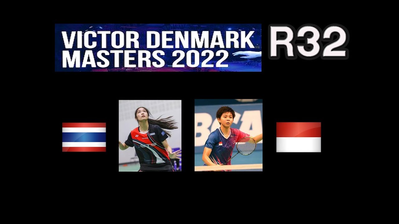 2022 VICTOR Denmark Masters R32 [WS] Pitchamon OPATNIPUTH vs Yulia ...