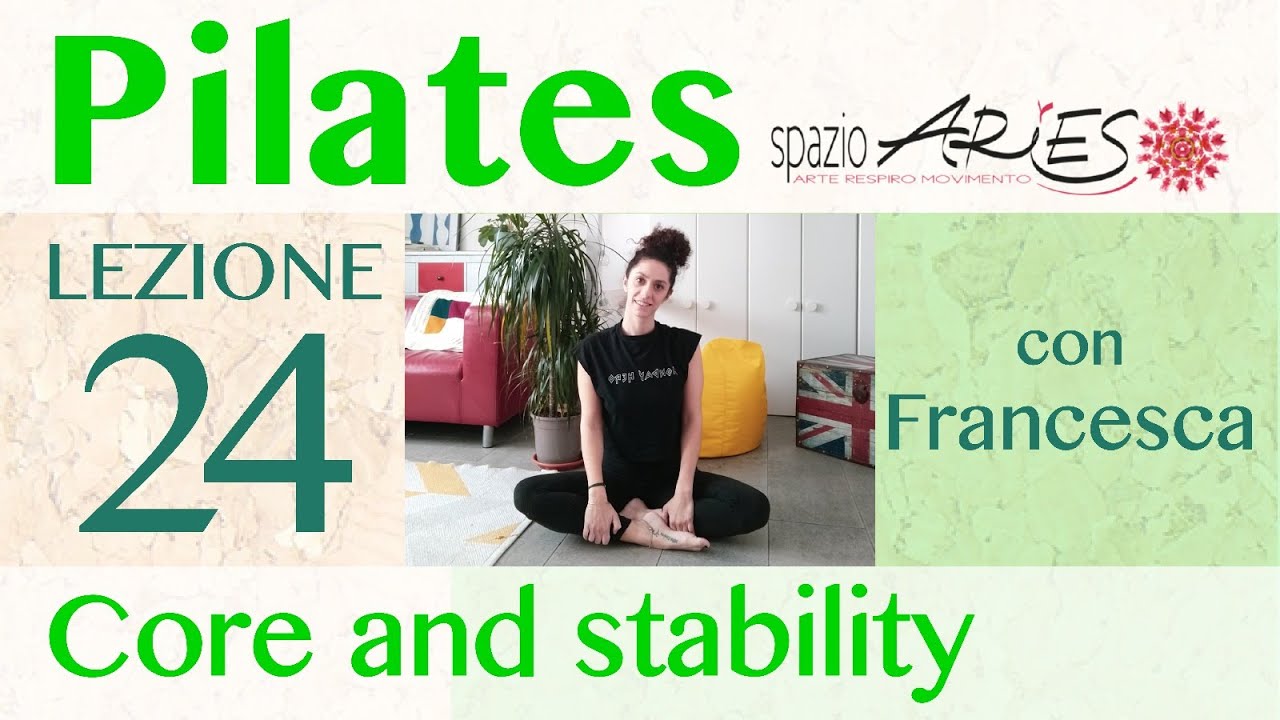 Pilates con Francesca - lezione 24 - Core and stability, la stabilità ...