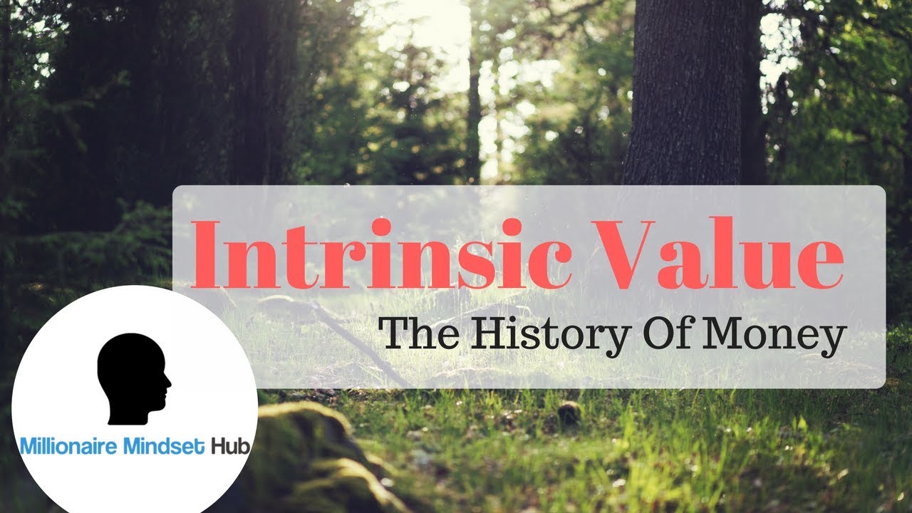 The History Of Money Episode 4 - Intrinsic Value - YouTube