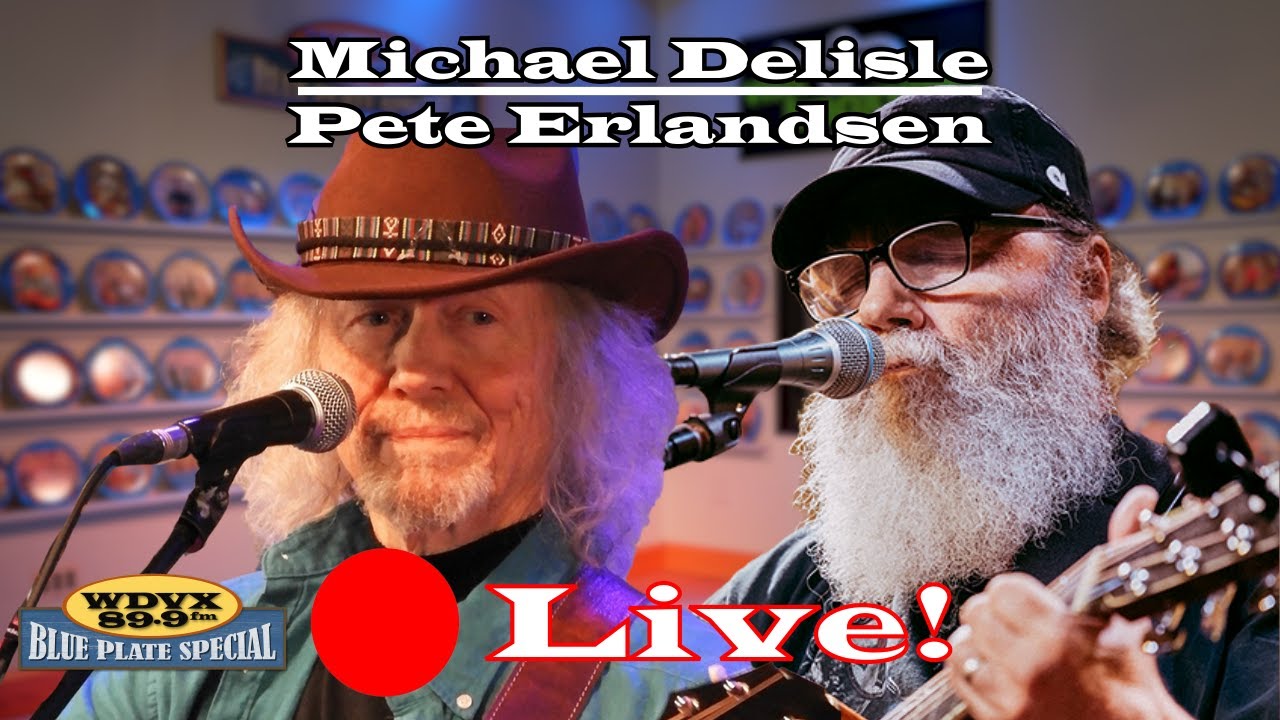 Michael Delisle / Pete Erlandsen - Live on The WDVX Blue Plate Special ...