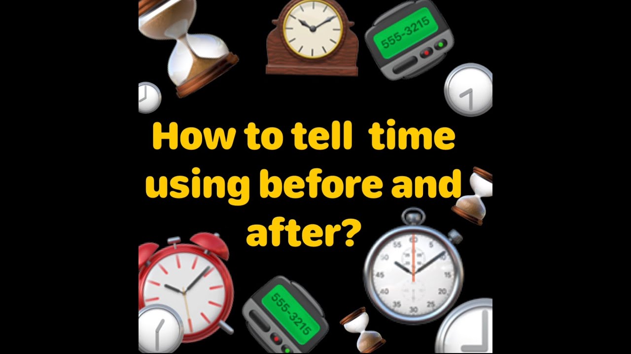 Telling time-before and after - YouTube