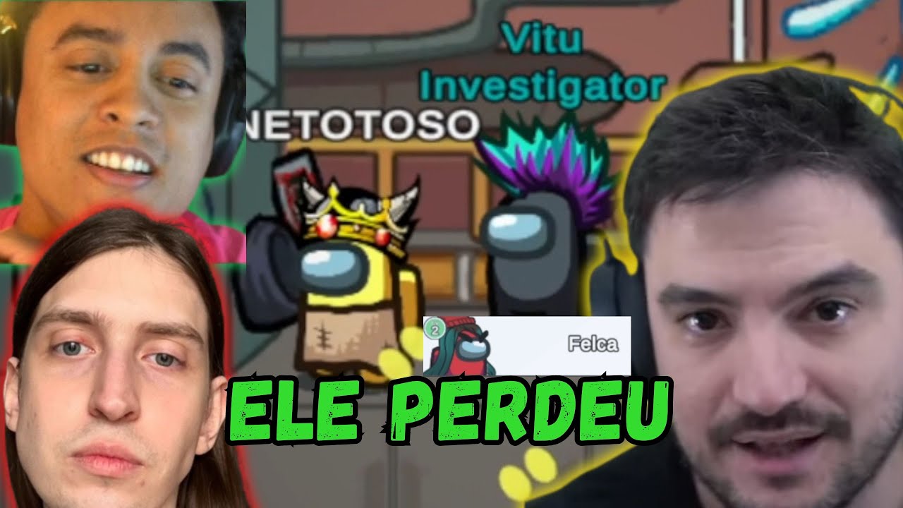FELCA sentiu a força de FELIPE NETO E VITU JUNTOS no AMONG US - YouTube