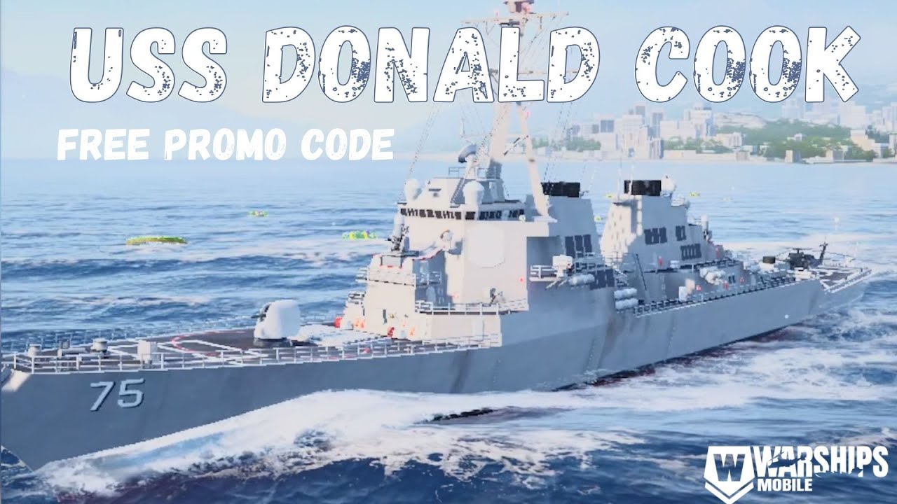USS Donald Cook - Best Ship for Level 10+ - Warships Mobile Promo Code ...