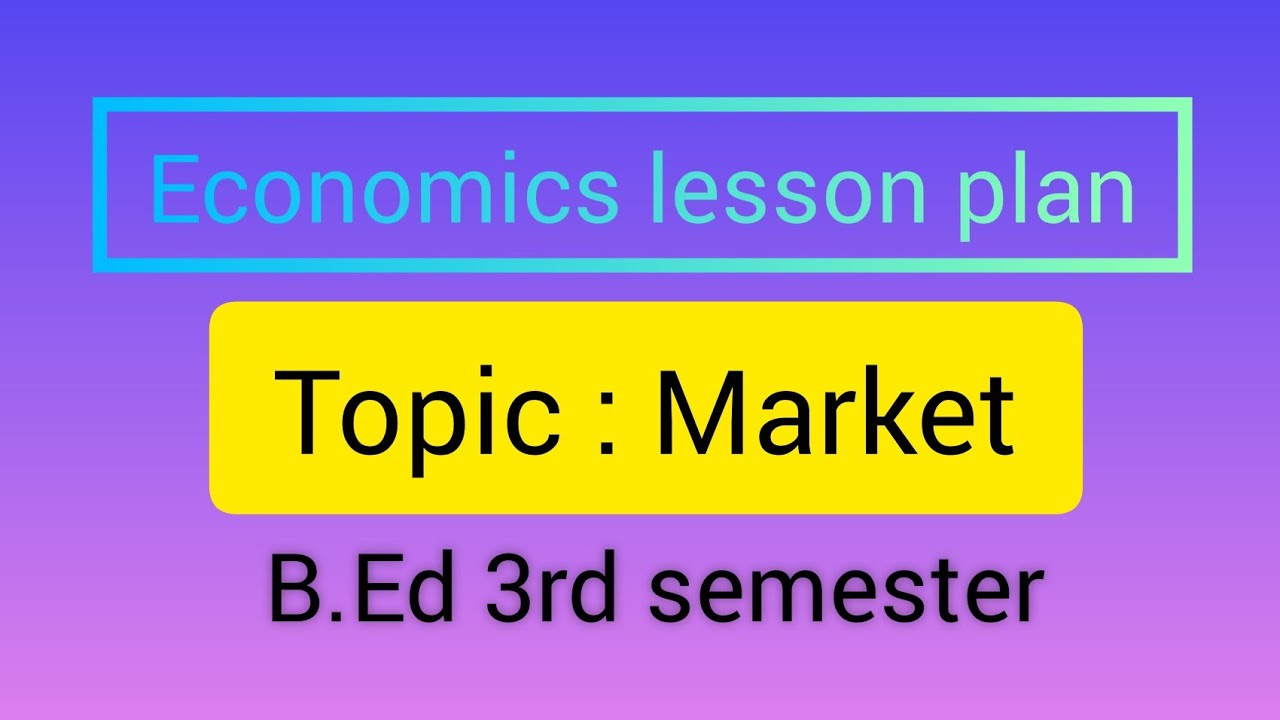 economics lessons plan ||economic lesson plan in English || topic ...