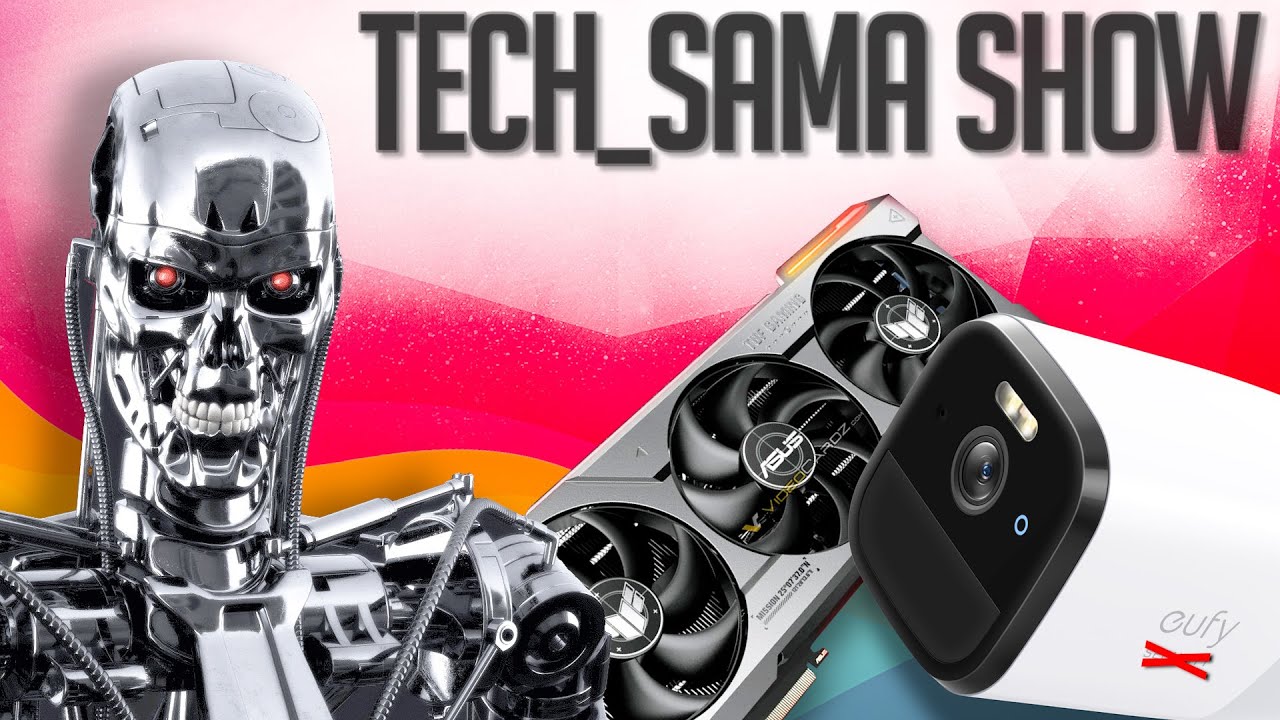 Tech_Sama Show #255 : Terminator Arrive, RTX 4070 Ti, Faille Eufy et M2 ...