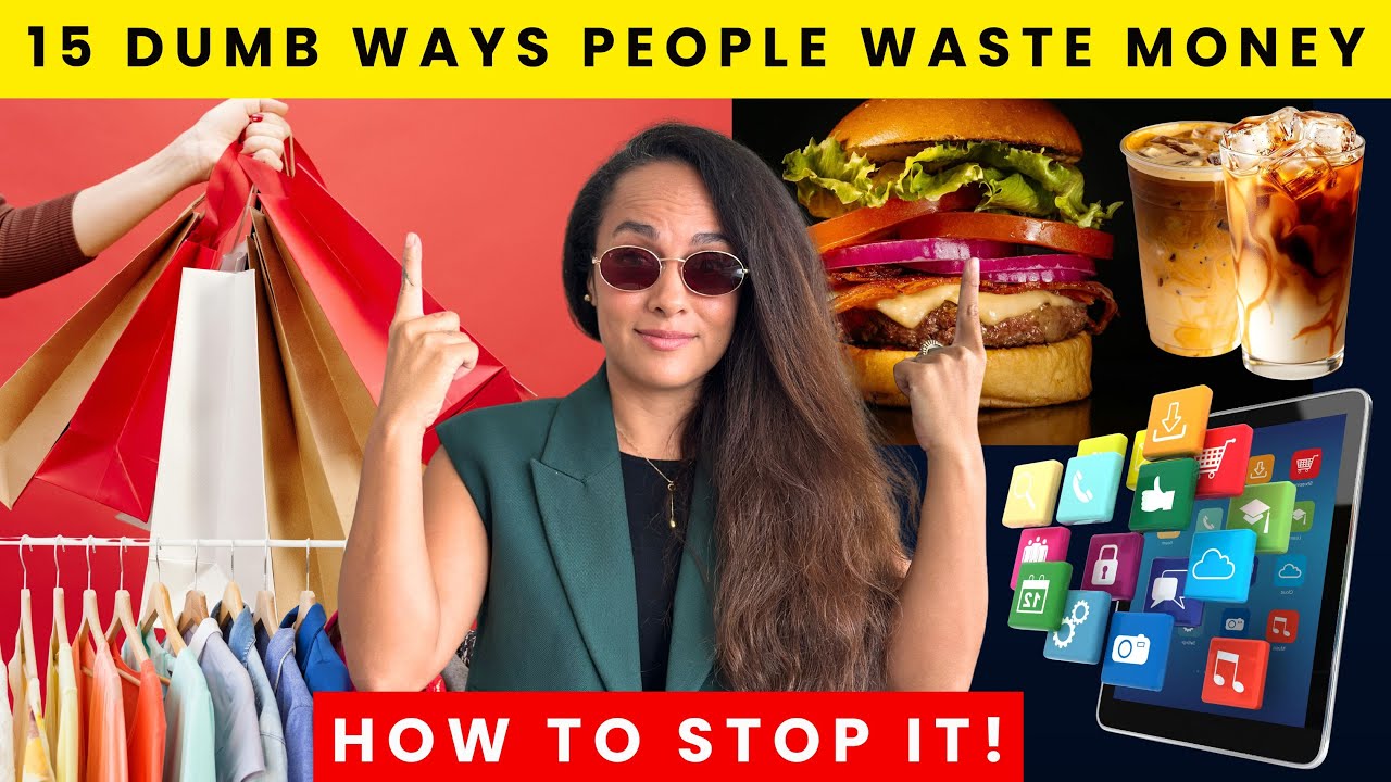 15 Dumb Ways People Waste Money (and How to Stop It!) - YouTube