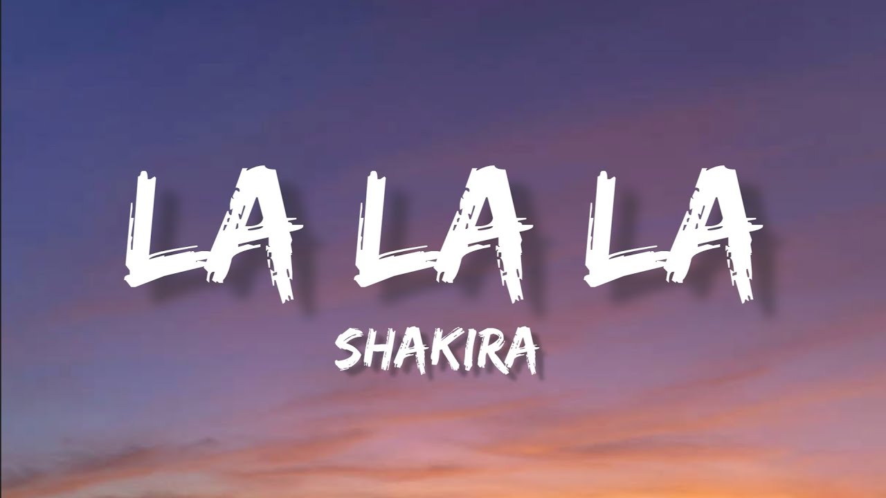 La La La - Shakira_(Lyrics)_World Cup 2014 - YouTube