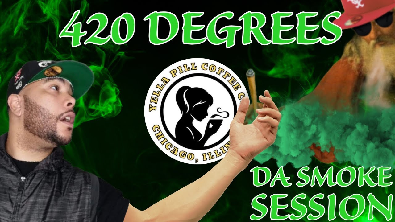 420 Degrees: The Birthday Smoke Session with Yella - YouTube